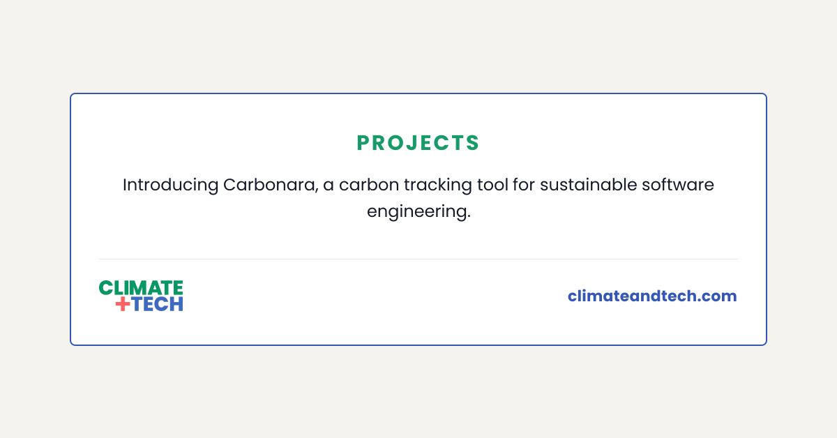 Carbonara: Carbon Tracker for Software Development — Climate+Tech Think ...